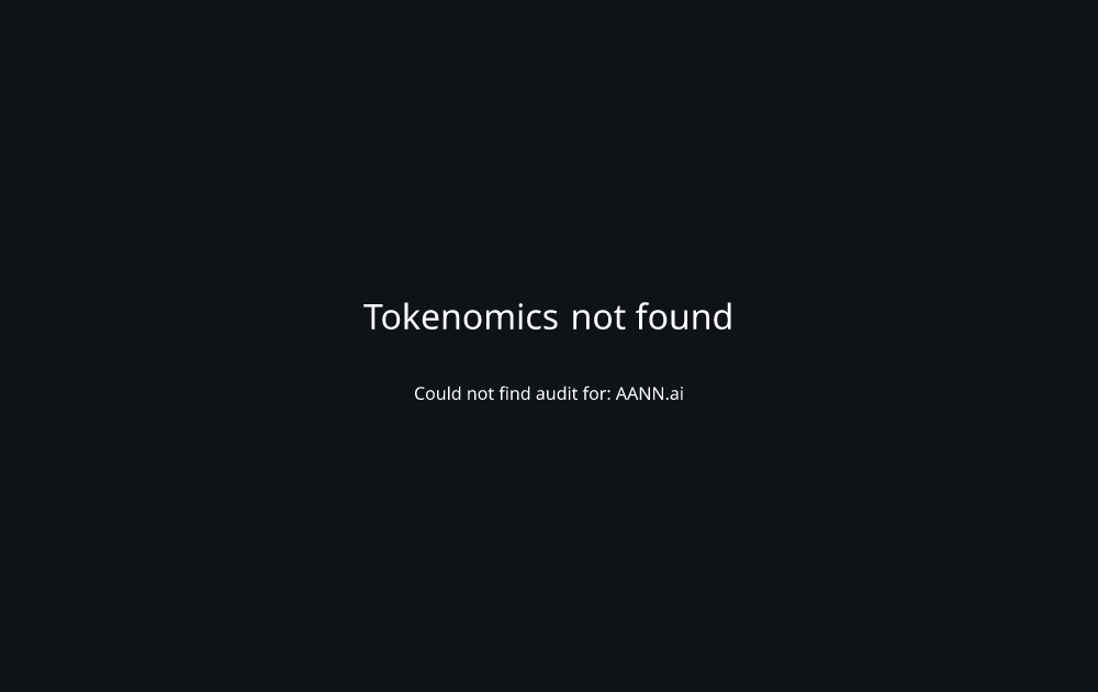 AN - AANN.ai Full Tokenomics Audit Analysis
