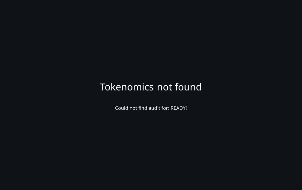 READY - READY! Full Tokenomics Audit Analysis